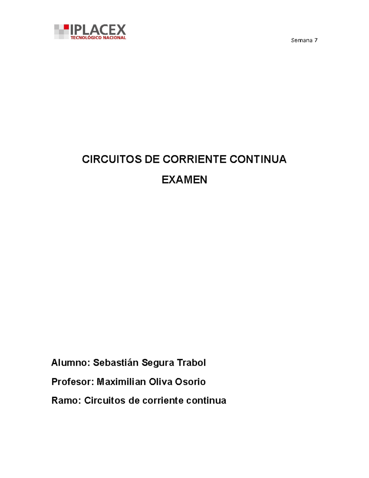 Corriente Examen - CIRCUITOS DE CORRIENTE CONTINUA EXAMEN Alumno ...