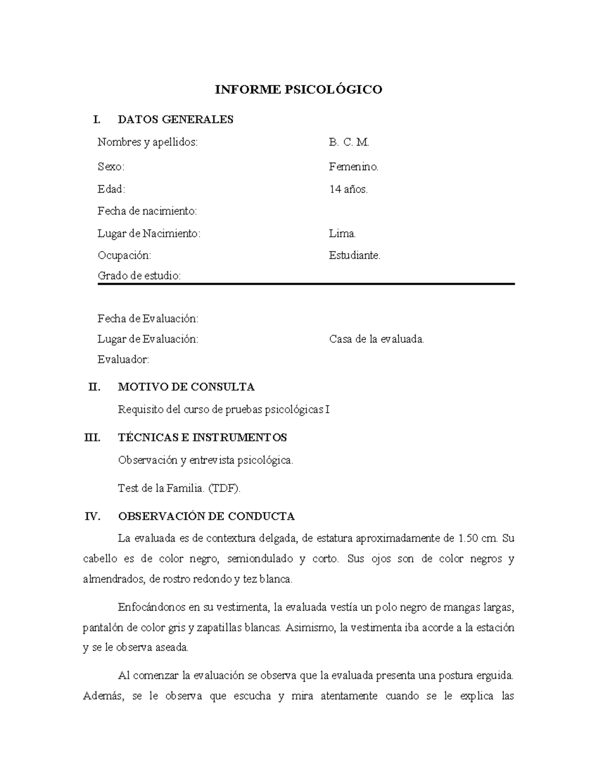 Informe de la familia - INFORME PSICOLÓGICO I. DATOS GENERALES Nombres y apellidos: B. C. M ...