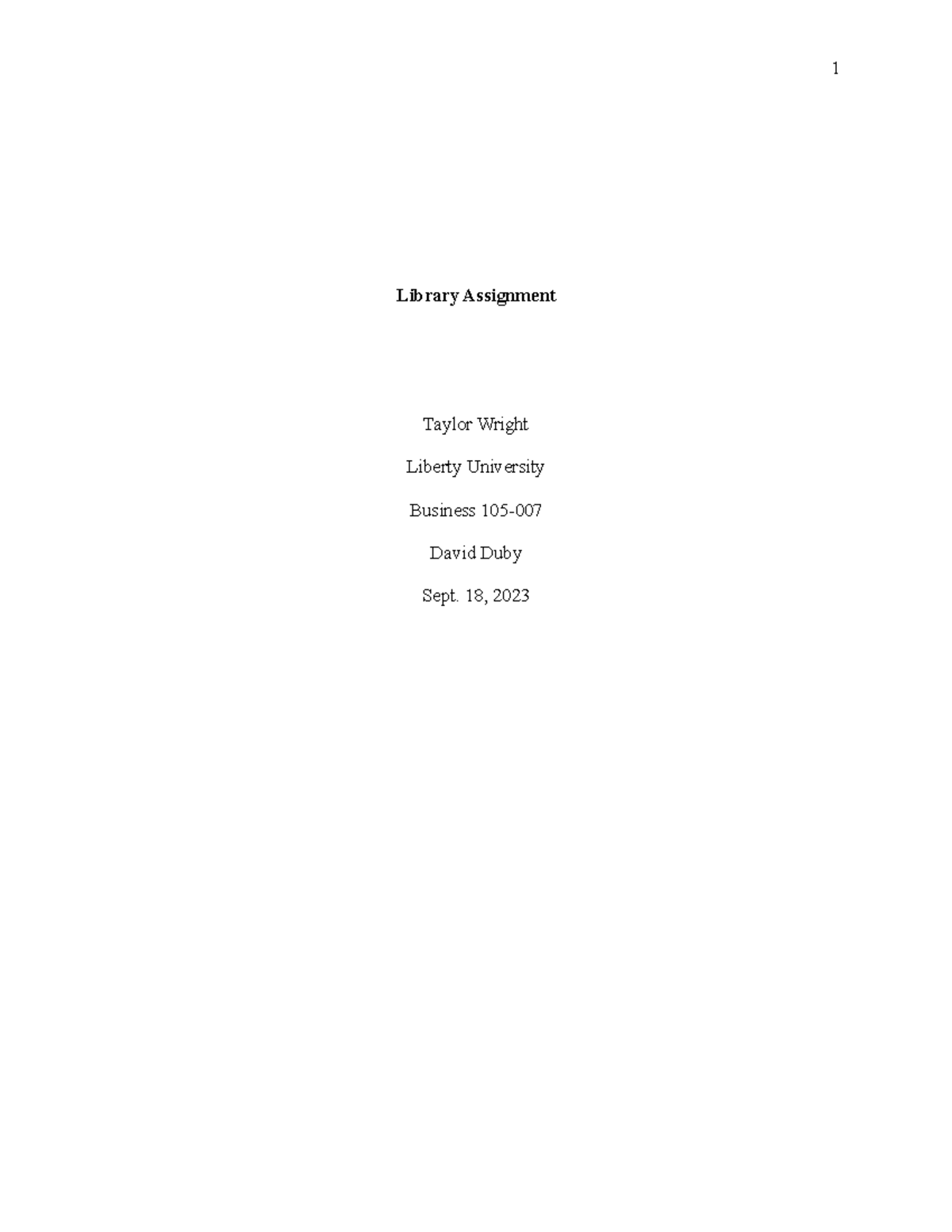 BUSI 105-007 Library Assignment - 1 Library Assignment Taylor Wright Liberty University Business ...