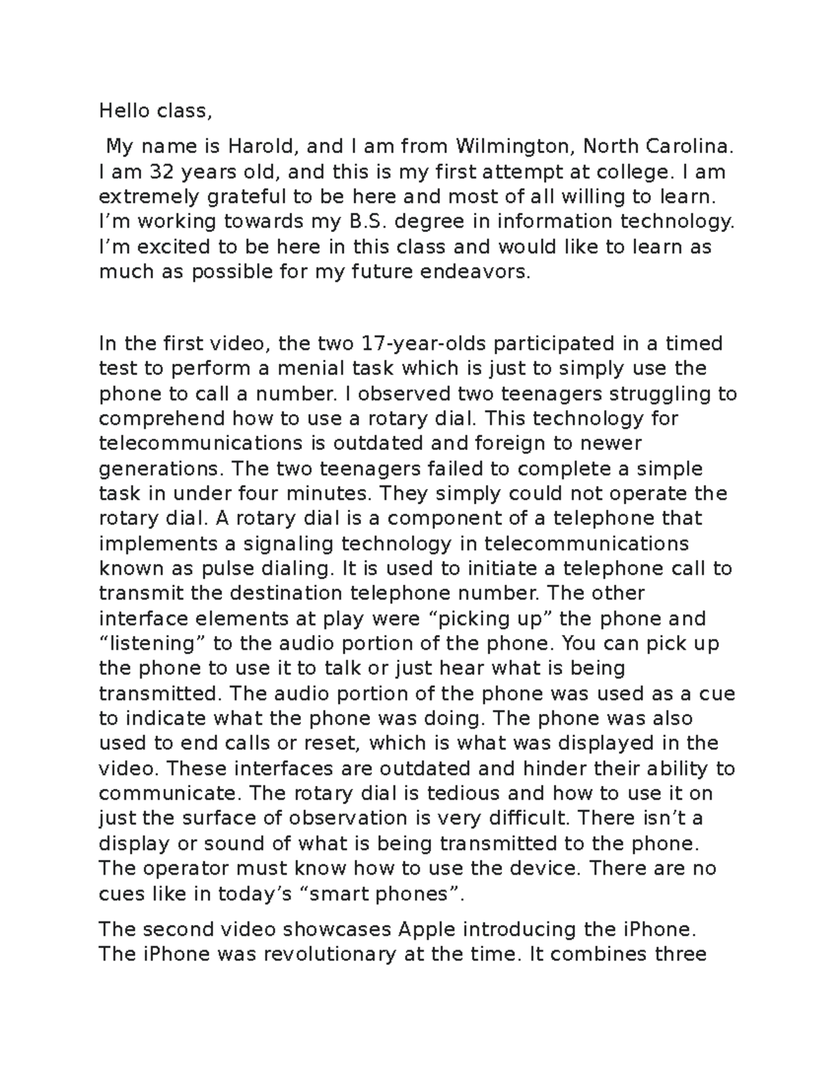 Mod-1 Discussion - Hello class, My name is Harold, and I am from ...