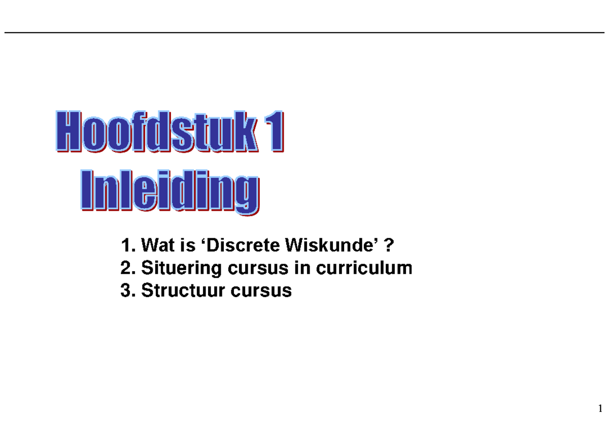 PPT: DW Hoofdstuk 1 Inl - 1. Wat is ‘Discrete Wiskunde’? 2. Situering ...