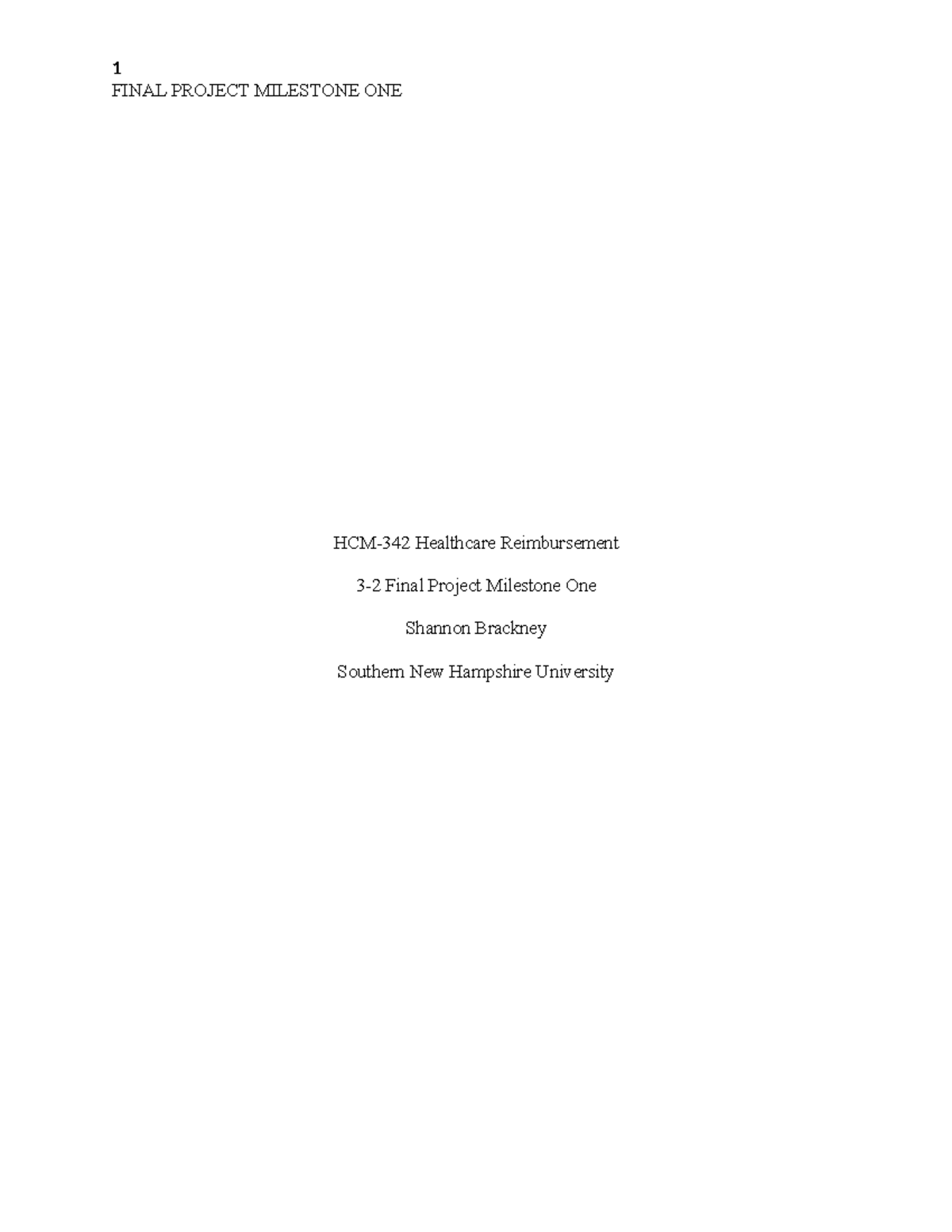 HCM 345 Milestone One Shannon Brackney - FINAL PROJECT MILESTONE ONE ...