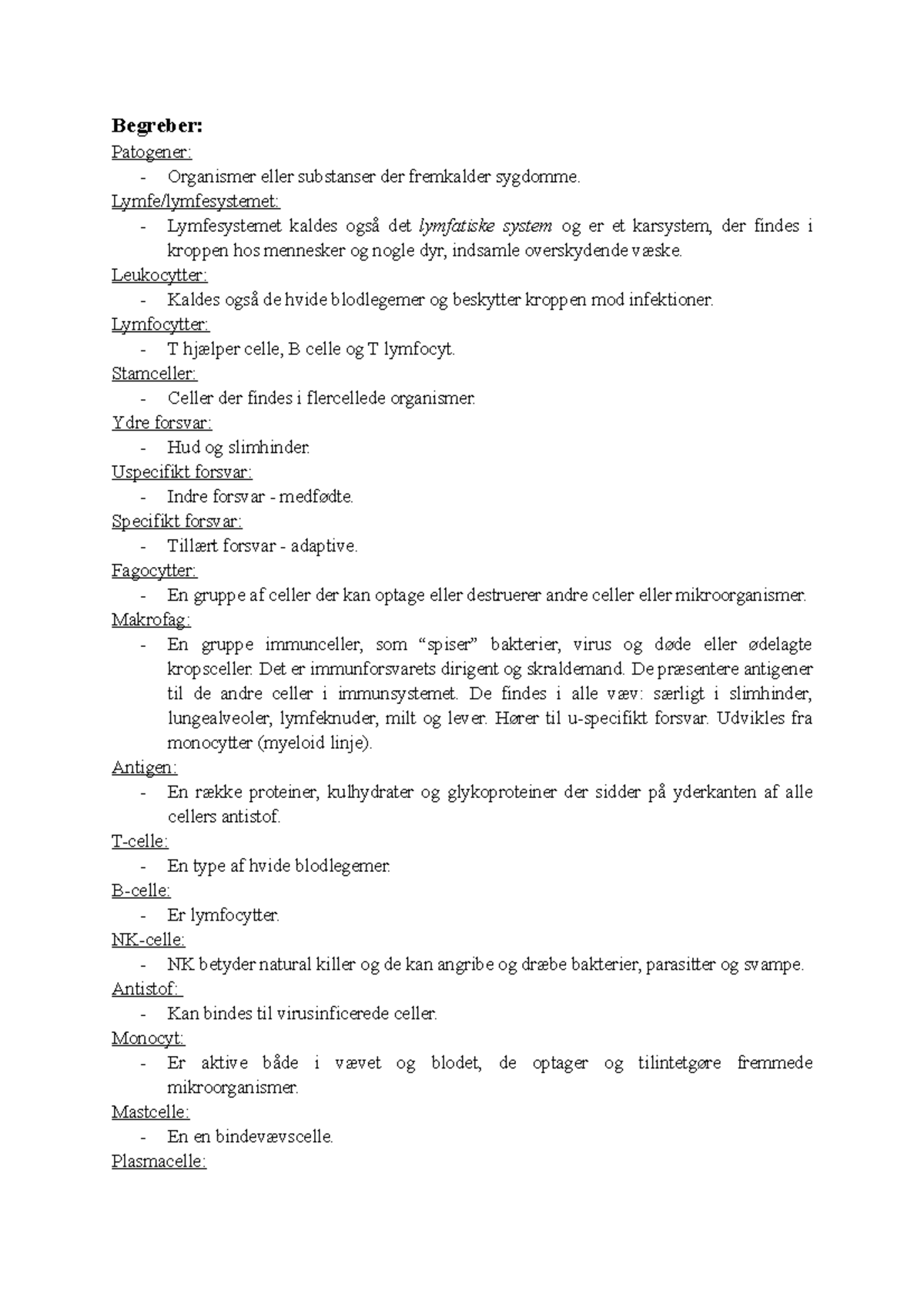 Immunforsvaret - Begreber: Patogener: - Organismer eller substanser der ...