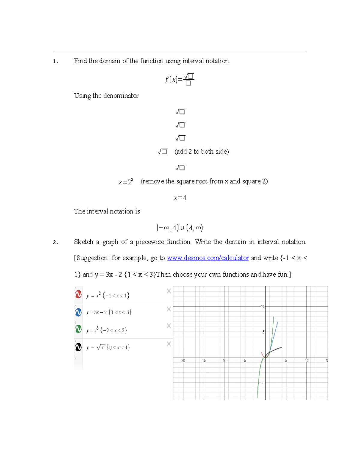 Written Assignment Unit 1 - Find the domain of the function using interval notation. f ( x )=√ ...