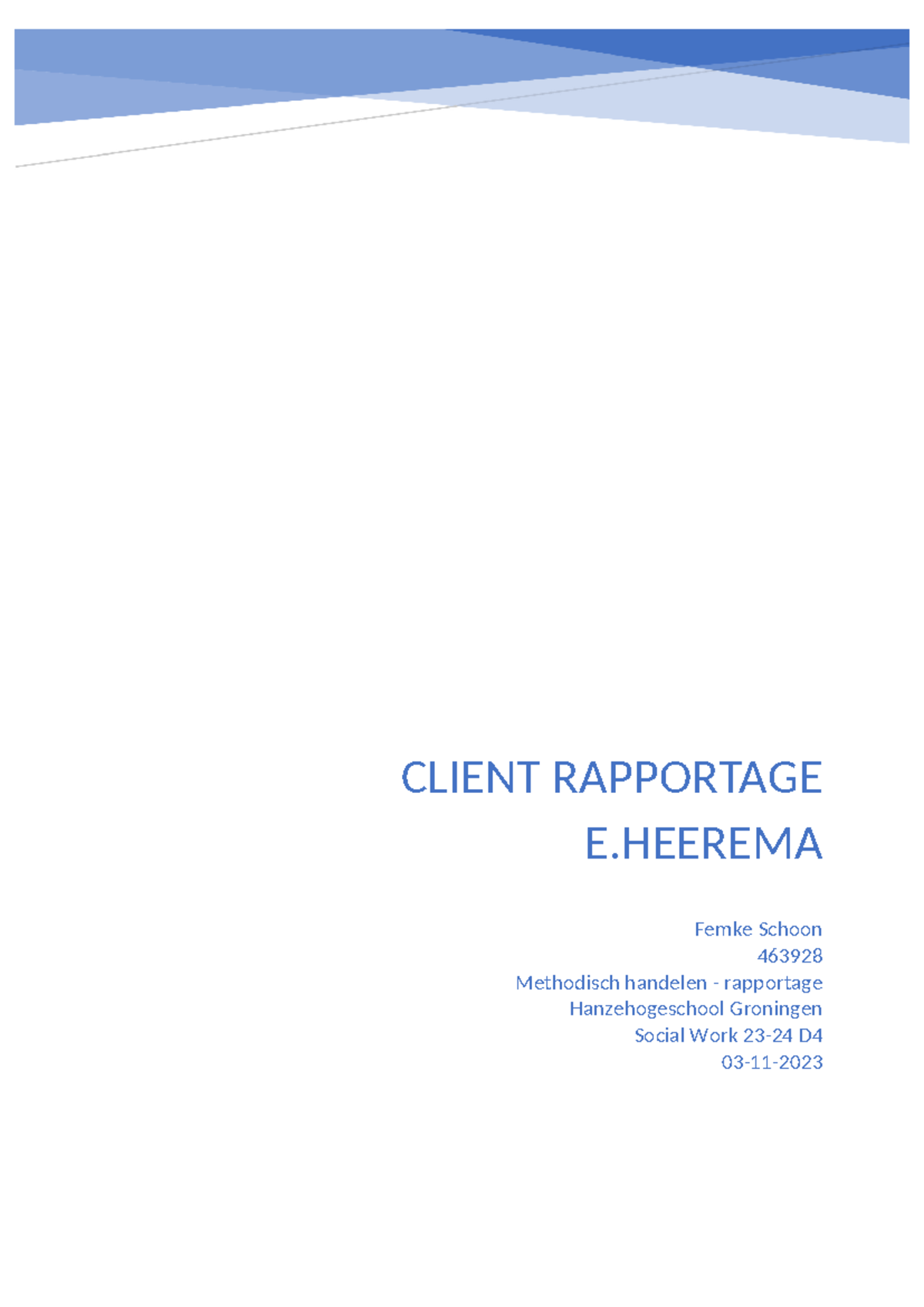 Rapportage vraagverhelderend gesprek - CLIENT RAPPORTAGE E Femke Schoon ...