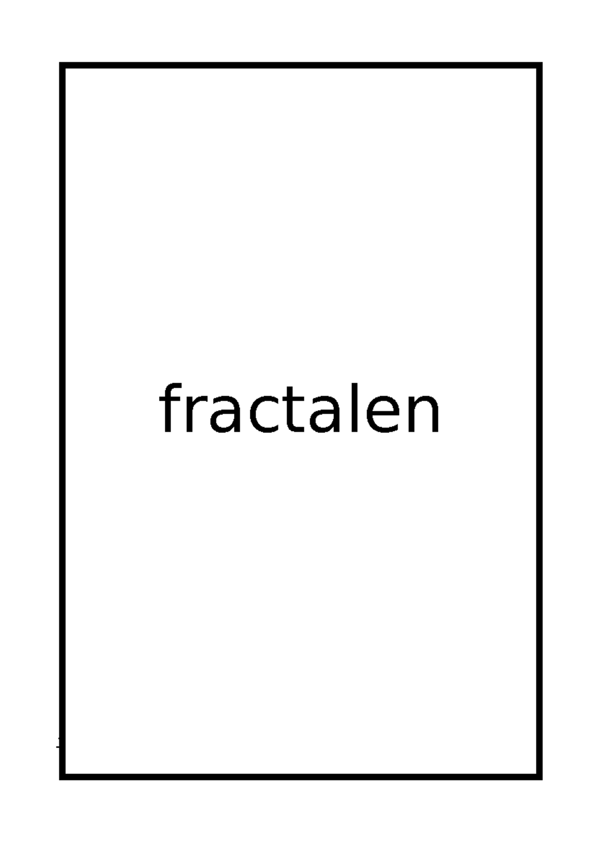Fractalen ingevuld - bundel - 1. Inleiding fractalen Fractalen zijn ...