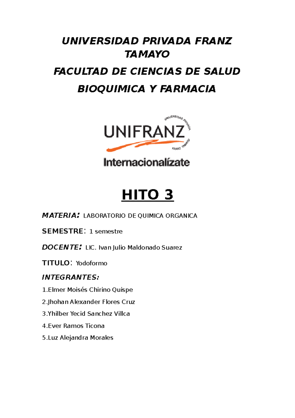 Quimica Orgánica Sintesis DEL Yodoformo - UNIVERSIDAD PRIVADA FRANZ ...