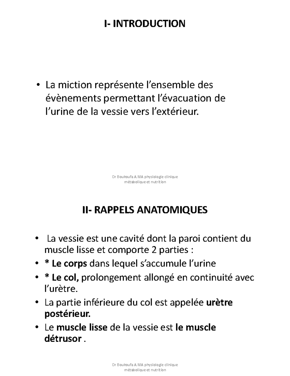 LA Miction Introduction - I- INTRODUCTION • La miction représente l ...