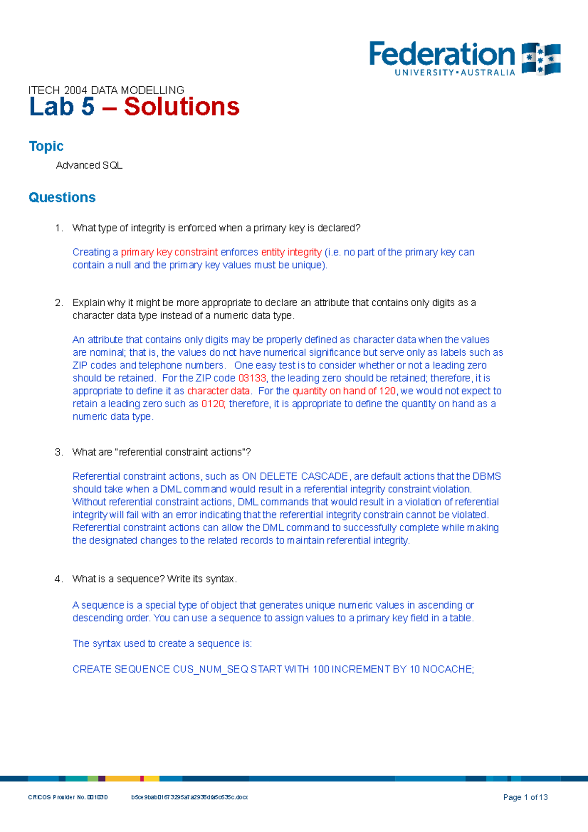 Itech 2004 lab5 solutions - ITECH 2004 DATA MODELLING Lab 5 – Solutions Topic Advanced SQL ...