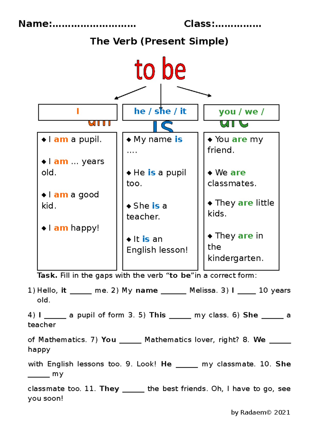 Simple Present TOBE - Follow - Name:........................... Class ...