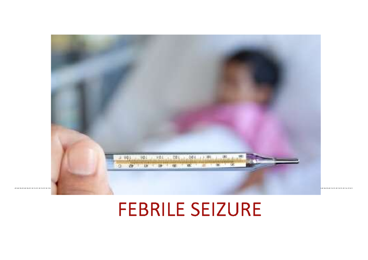 febrile seizure - ####### TYPES OF FEBRILE SEIZURES Simple Febrile ...