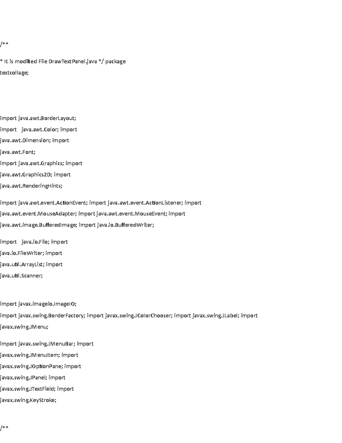 CS 1103 wrt. 6 - do not copy - /** It is modified File DrawTextPanel */ package textcollage ...