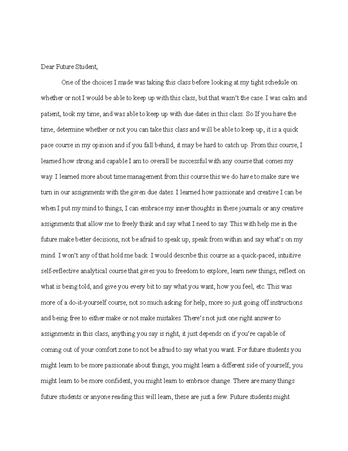 Dear Future Student - Dear Future Student, One of the choices I made ...