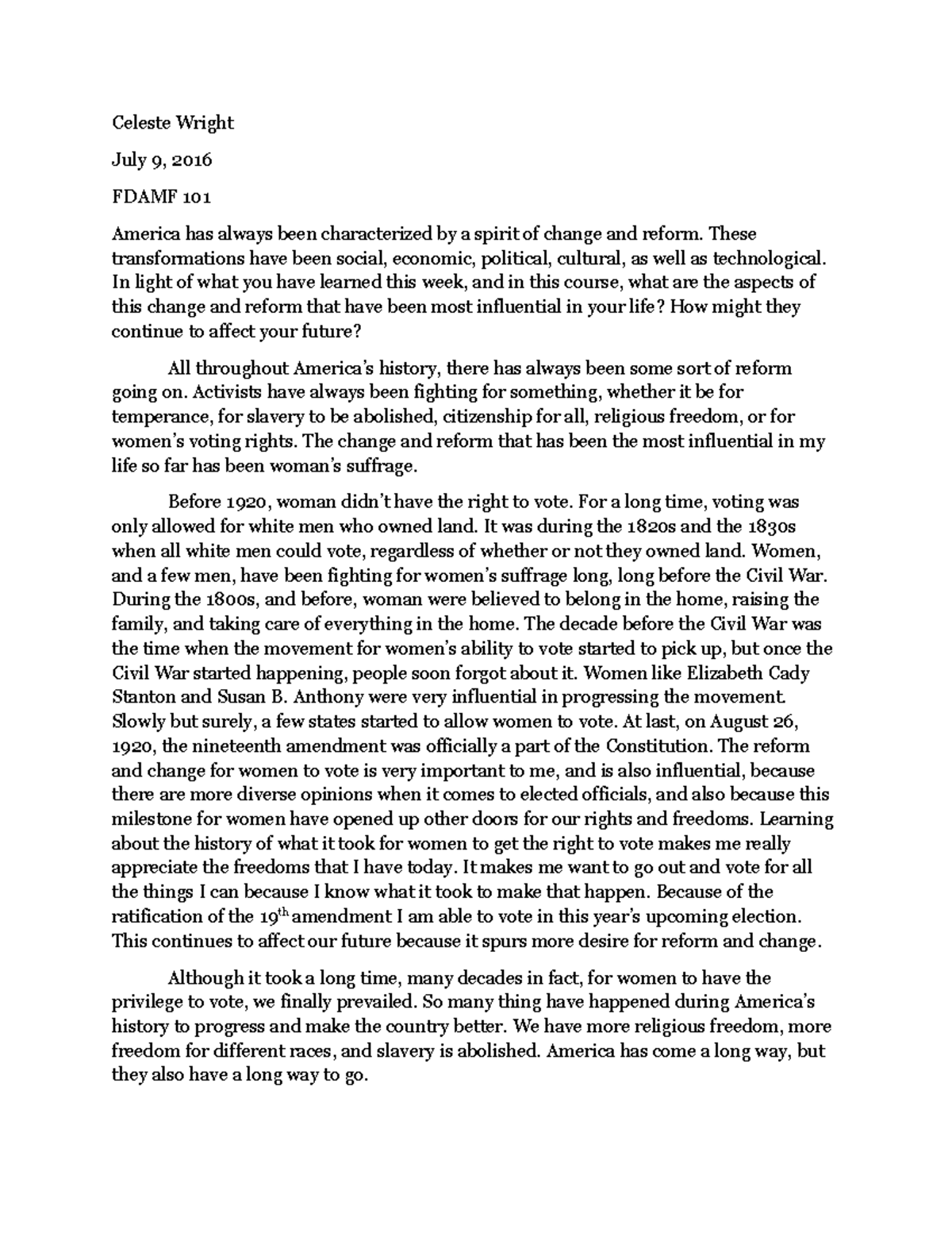 Lesson 12 Essay - Celeste Wright July 9, 2016 FDAMF 101 America has always been characterized by ...