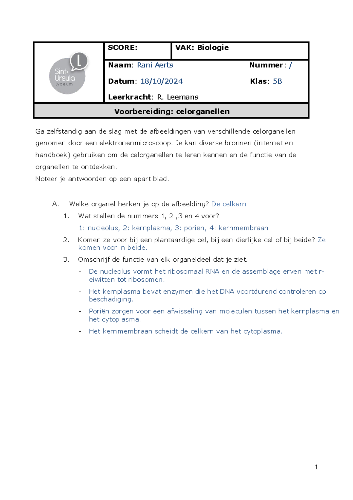 Taak voorbereiding celorganellen - SCORE: VAK: Biologie Naam: Rani ...