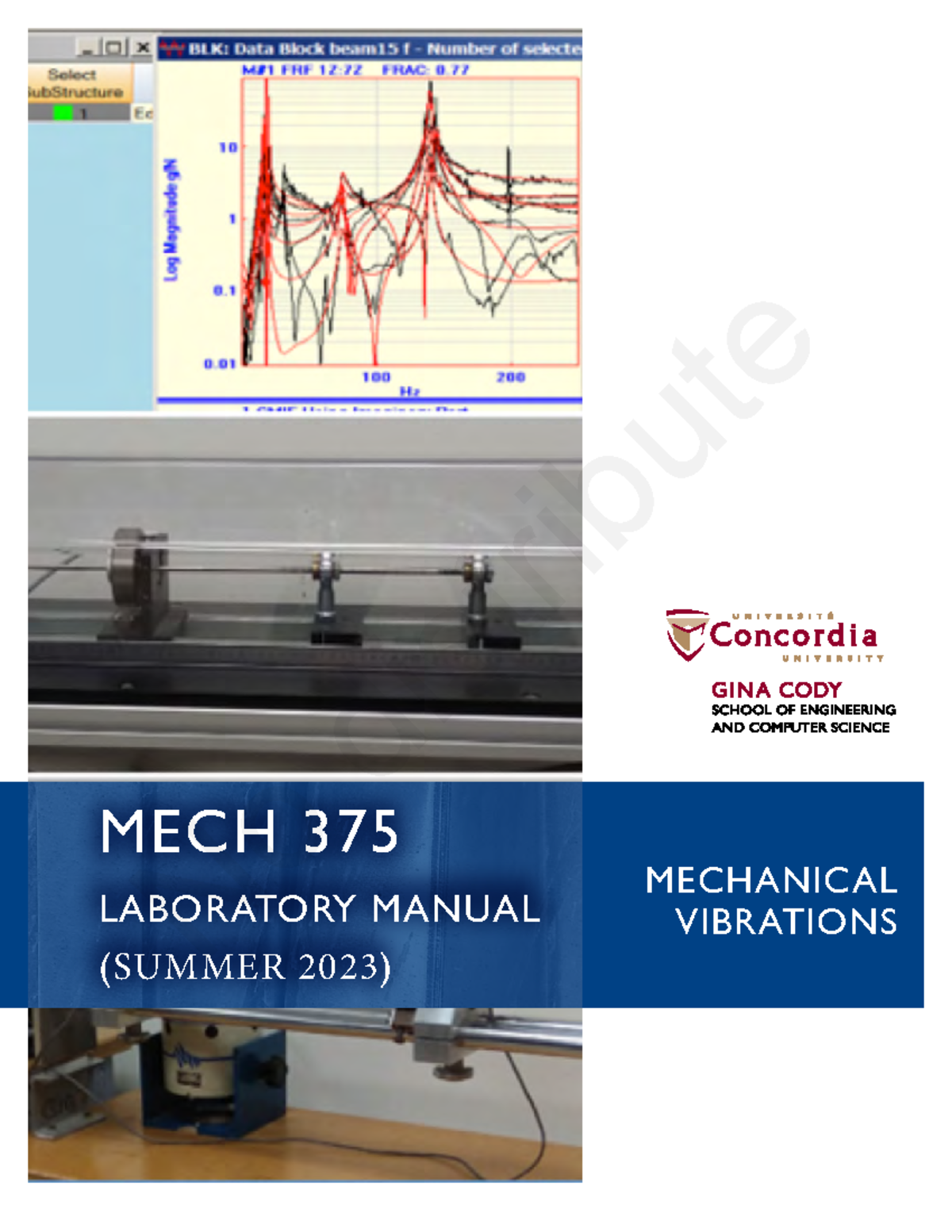 MECH 375 manual 2023 Summer - MECHANICAL VIBRATIONS MECH 375 LABORATORY MANUAL (SUMMER 2023 ) No ...