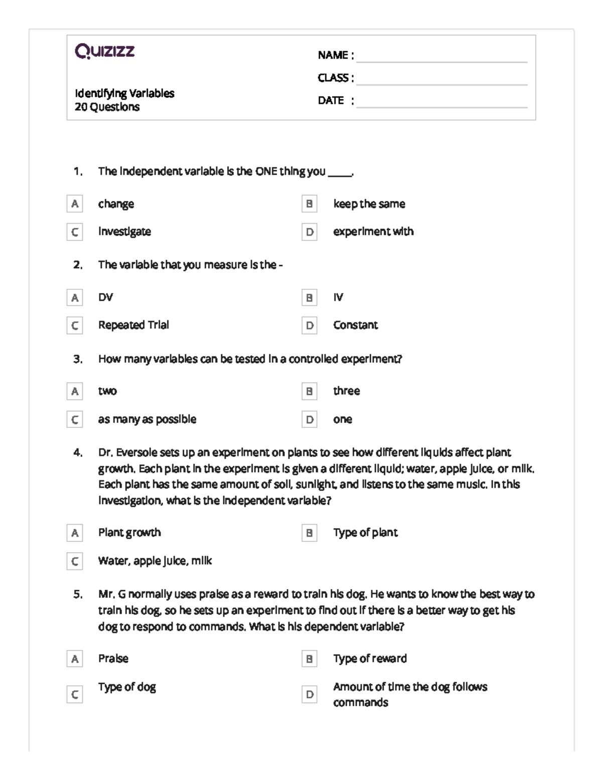 Identifying Variables - A change B keep the same C investigate D ...