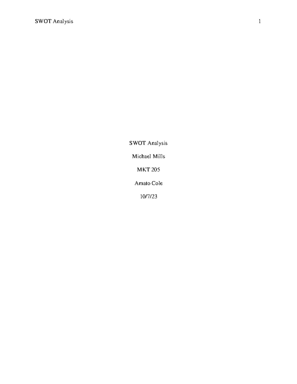 6-2 SWOT Analysis - SWOT Analysis 1 SWOT Analysis Michael Mills MKT 205 ...