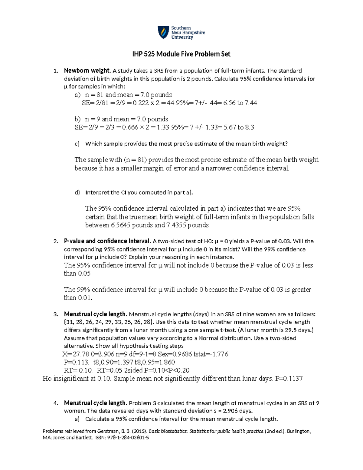 IHP 525 Module Five Problem Set - Newborn weight. A study takes a SRS from a population of full ...
