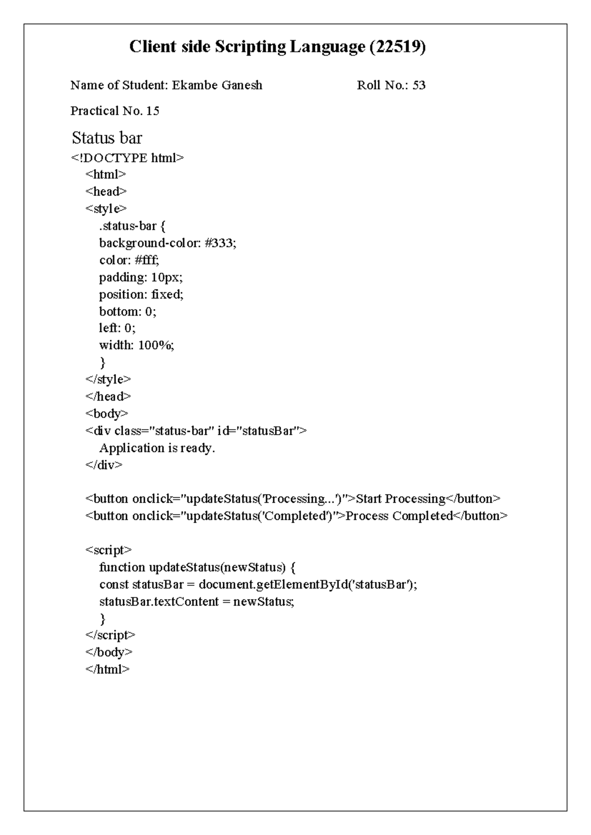 15 css - practice - Name of Student: Ekambe Ganesh Roll No.: 53 Practical No. 15 Status bar ...
