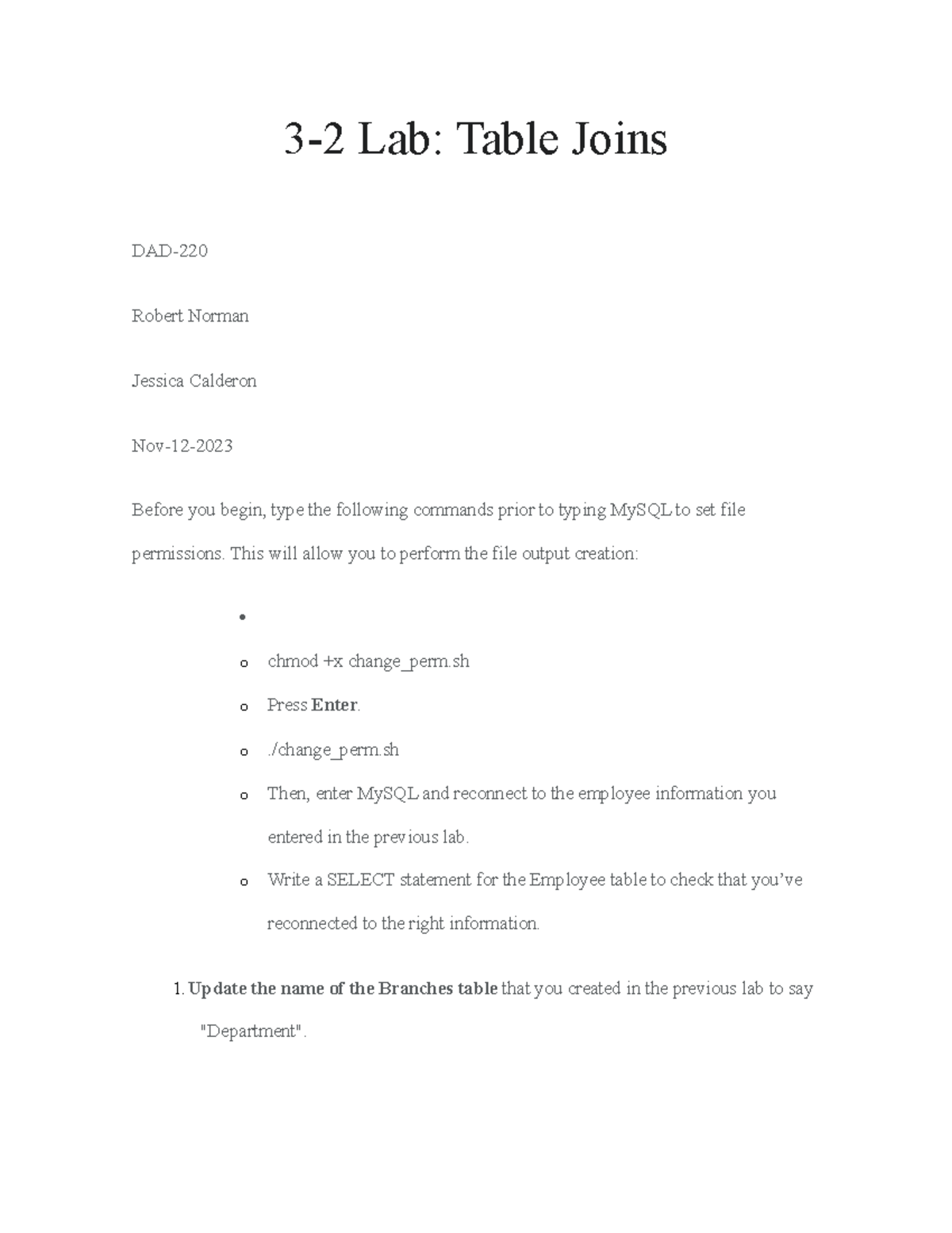 3-2 Lab- Table Joins - ,jsnd,ac - 3-2 Lab: Table Joins DAD- Robert Norman Jessica Calderon Nov ...