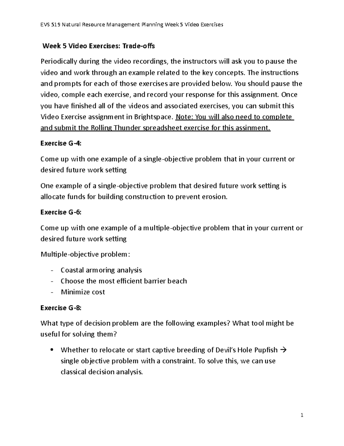 Week5-Video Exercises - Week 5 Video Exercises: Trade-offs Periodically during the video ...