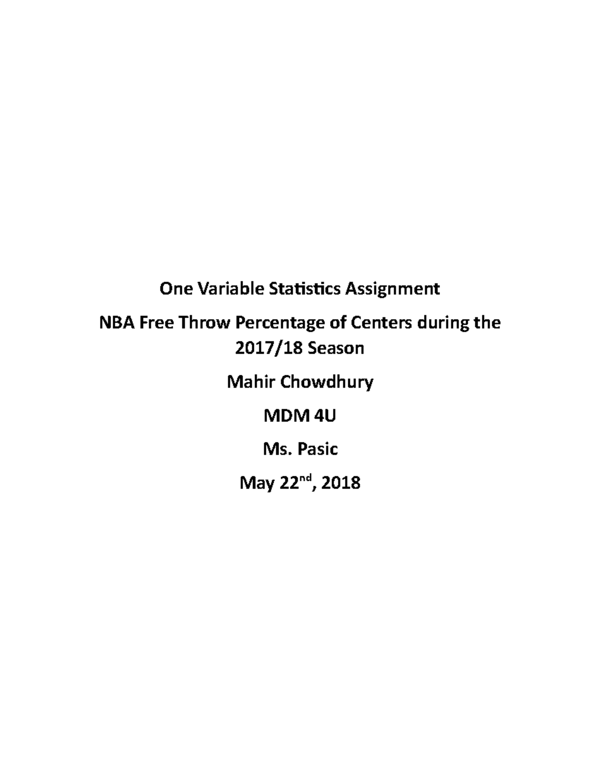 One Variable Statistics Assignment - Pasic May 22 nd , 2018 I ...