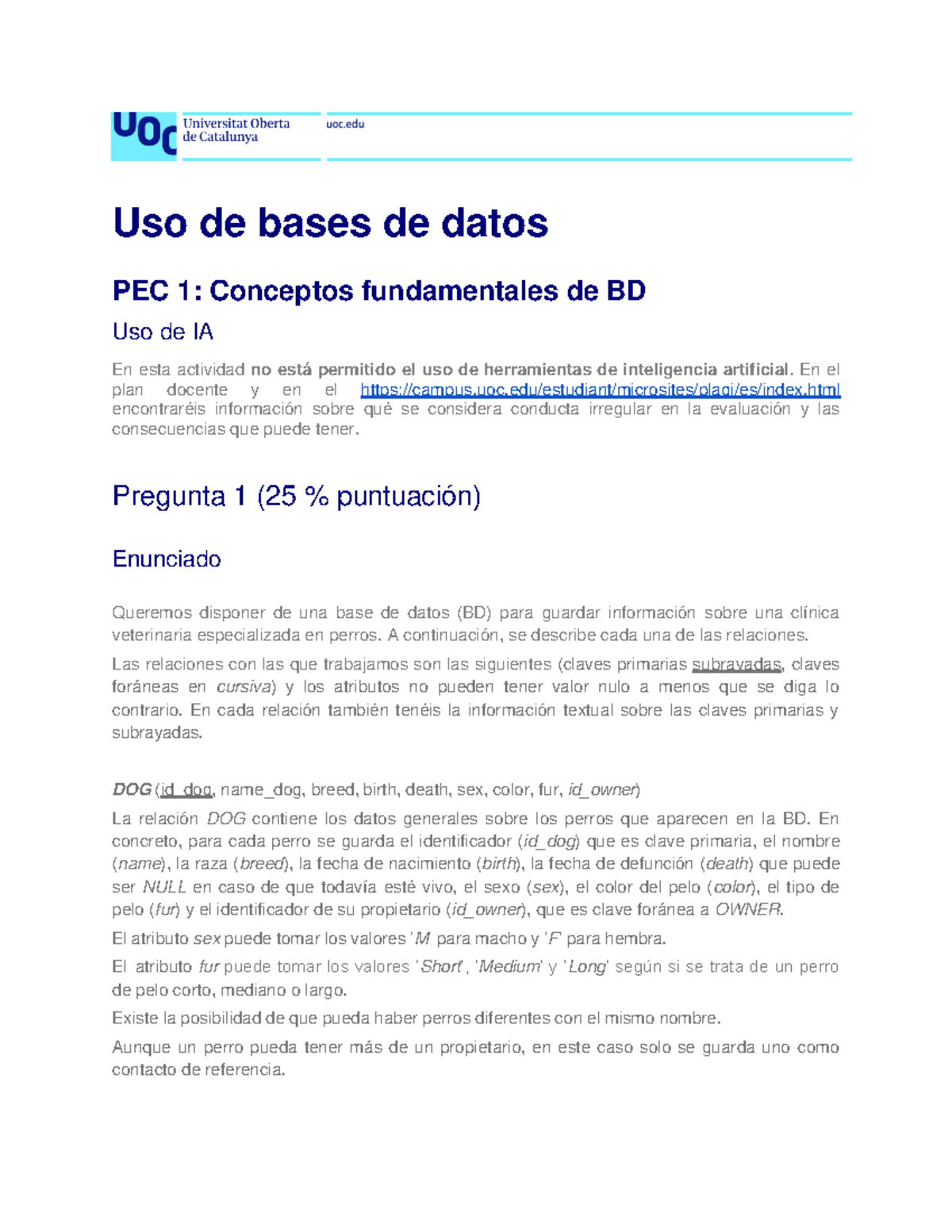 PEC1-solucion-castellano - Uso de bases de datos PEC 1: Conceptos fundamentales de BD Uso de IA ...
