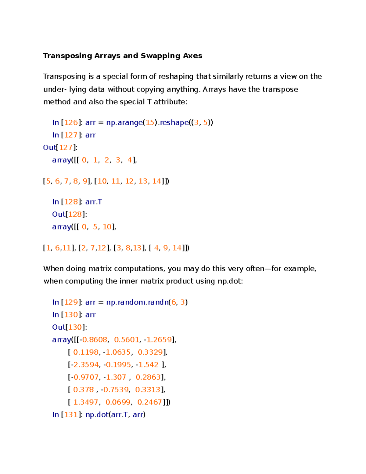 Transposing Arrays and Swapping Axes - Transposing Arrays and Swapping Axes Transposing is a ...