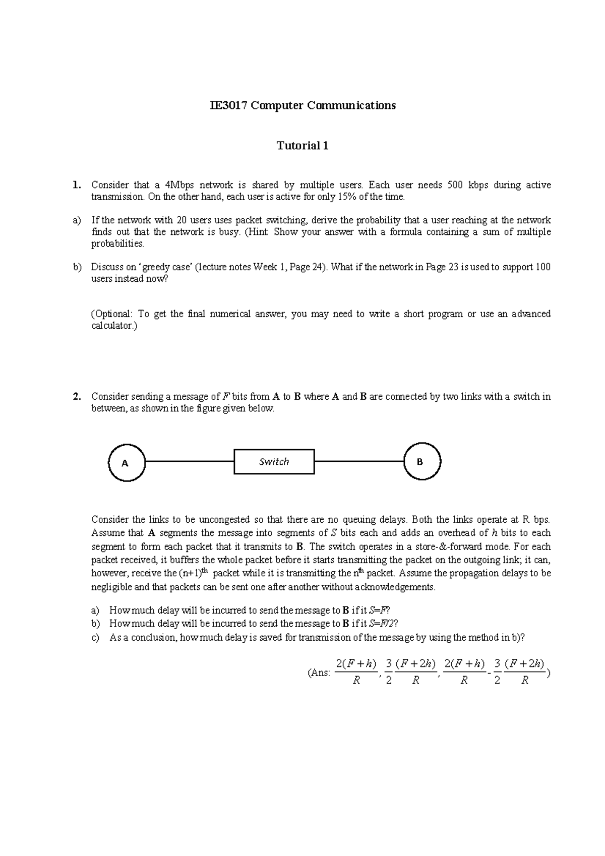 IE3017 Tutorial 1(1) - IE3017 Computer Communications Tutorial 1 1. Consider that a 4Mbps ...