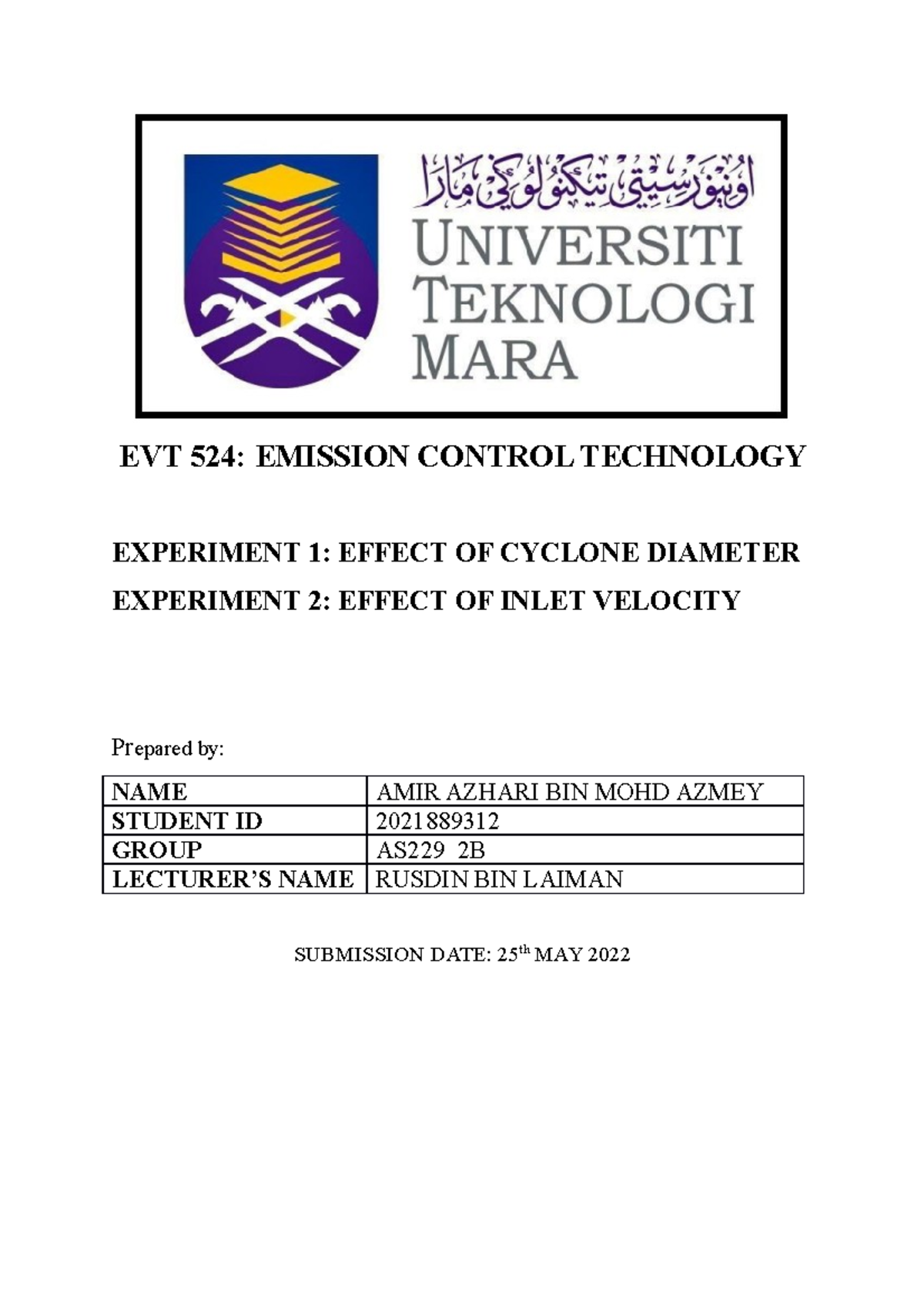 LAB Report EXP 1&2 EVT524 - EVT 524: EMISSION CONTROL TECHNOLOGY EXPERIMENT 1: EFFECT OF CYCLONE ...