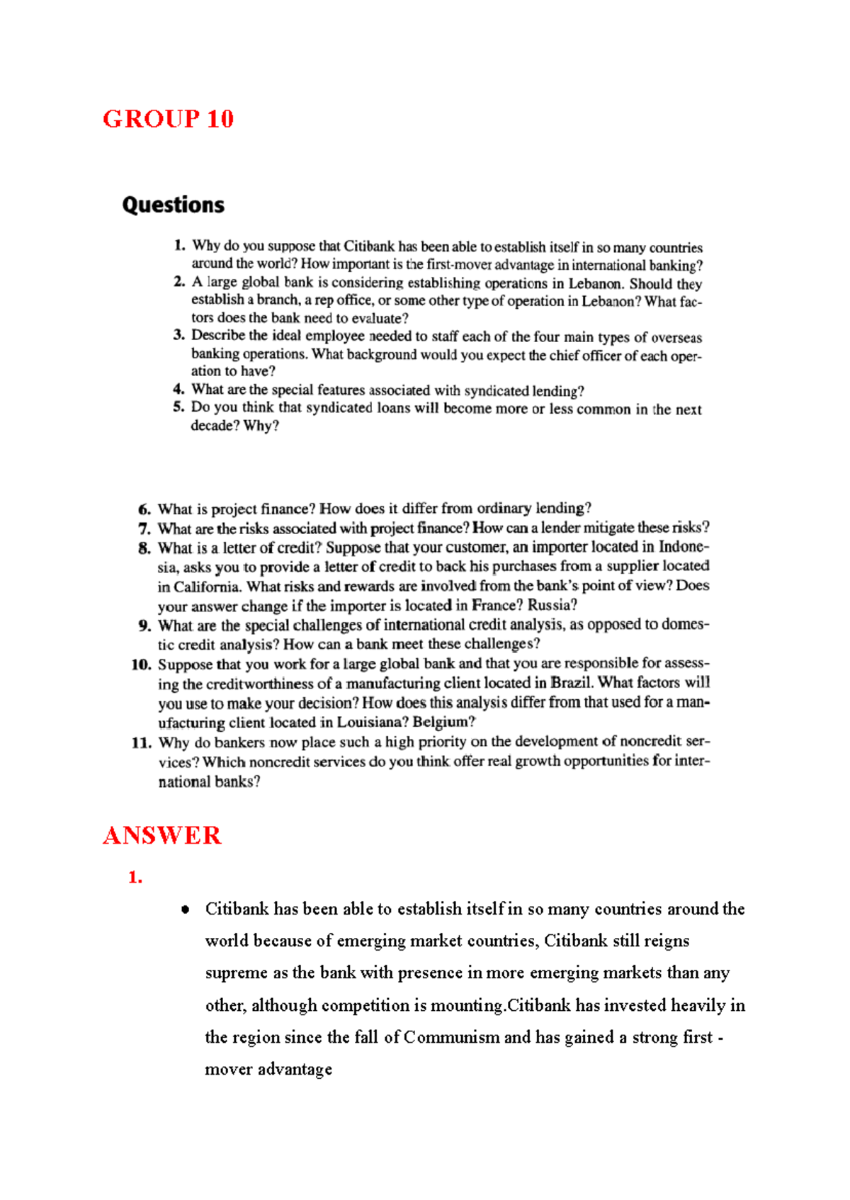 Chapter-4 - czxc - GROUP 10 ANSWER 1. Citibank has been able to ...