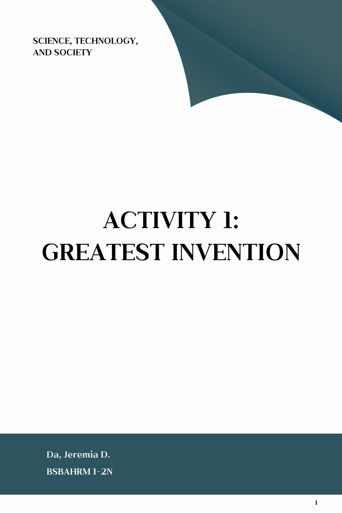 Invention Essay - Da, Jeremia D. BSBAHRM 1-2N SCIENCE, TECHNOLOGY, AND ...