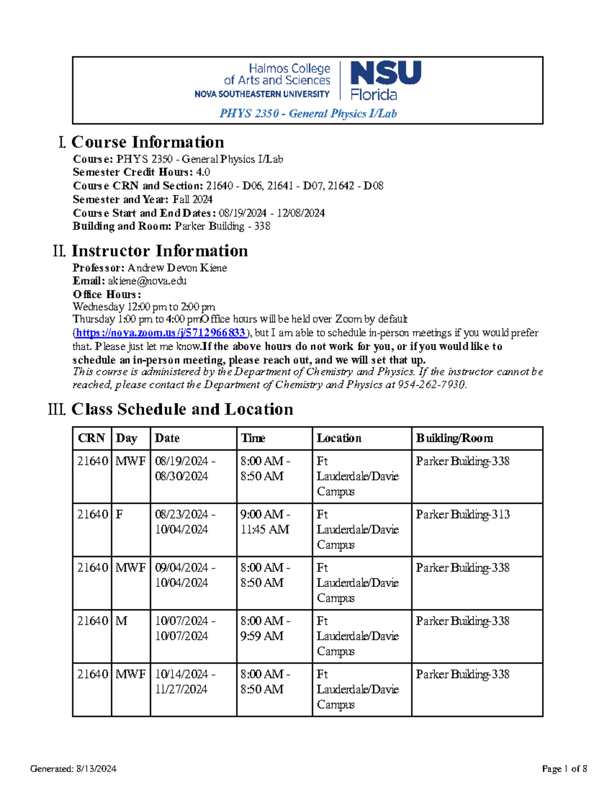 PHYS 2350 Syllabus F24 MWF - PHYS 2350 - General Physics I/Lab I. Course Information Course ...