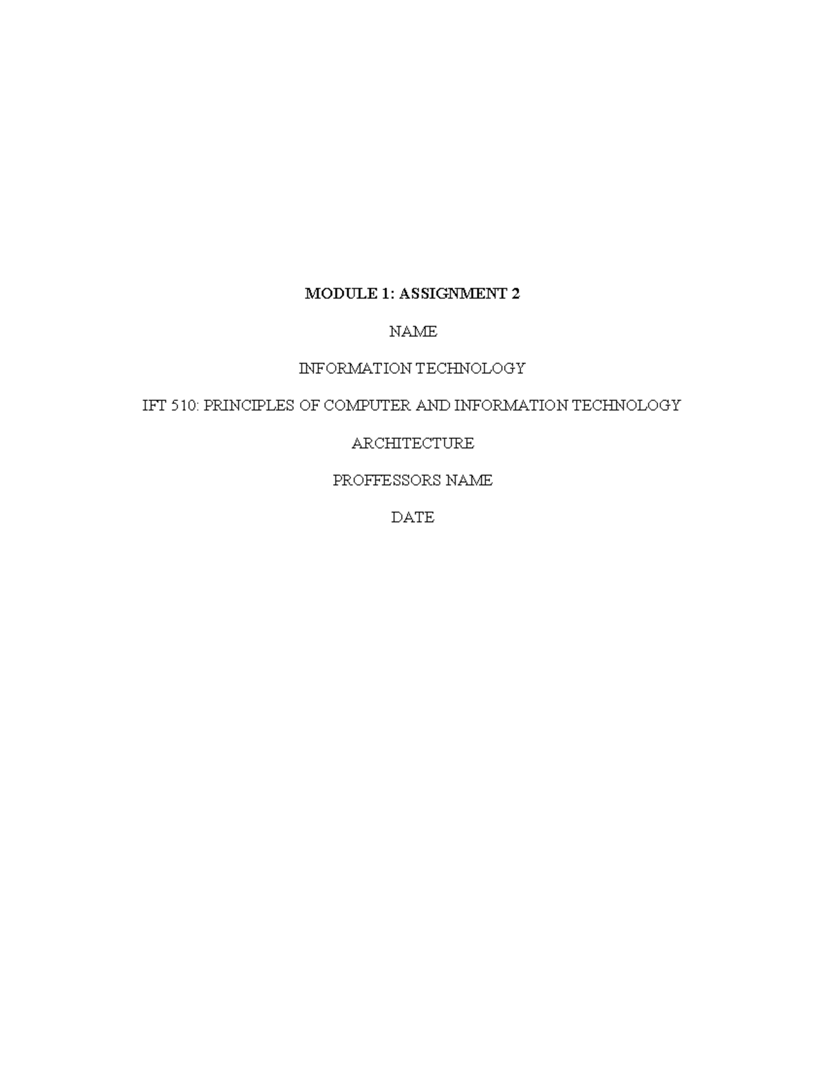 Module 1-Assignment 2 - MODULE 1: ASSIGNMENT 2 NAME INFORMATION TECHNOLOGY IFT 510: PRINCIPLES ...