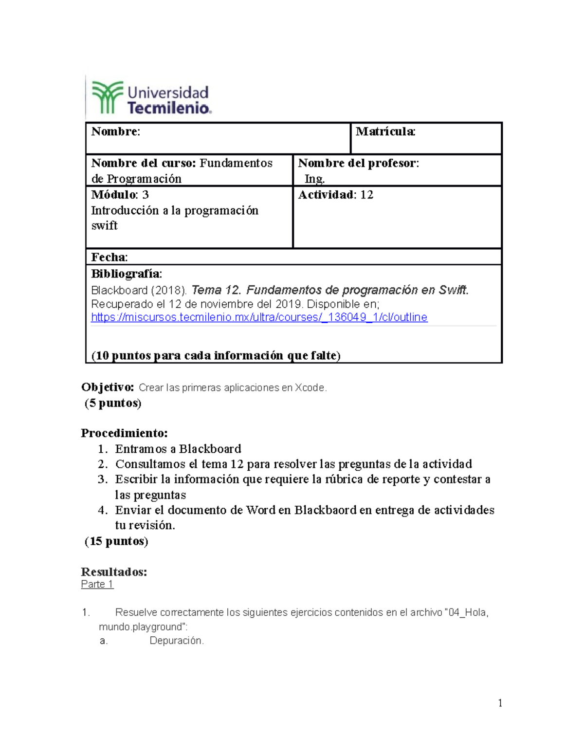 Act12 programación - Nombre: Matrícula: Nombre del curso: Fundamentos de Programación Nombre del ...