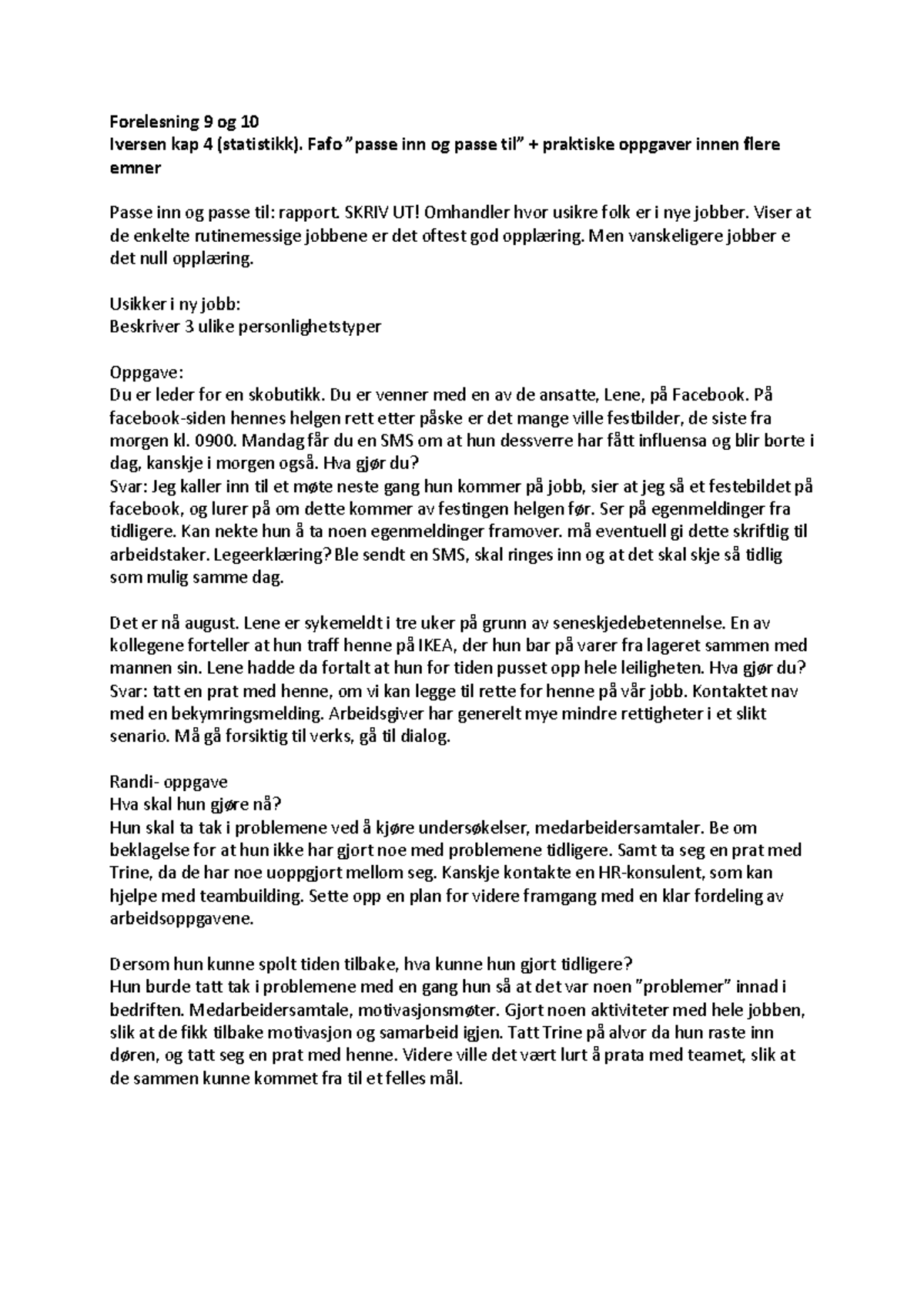 Forelesning 9 og 10 statistikk + praktiske oppgaver - Forelesning 9 og 10 Iversen kap 4 - Studocu