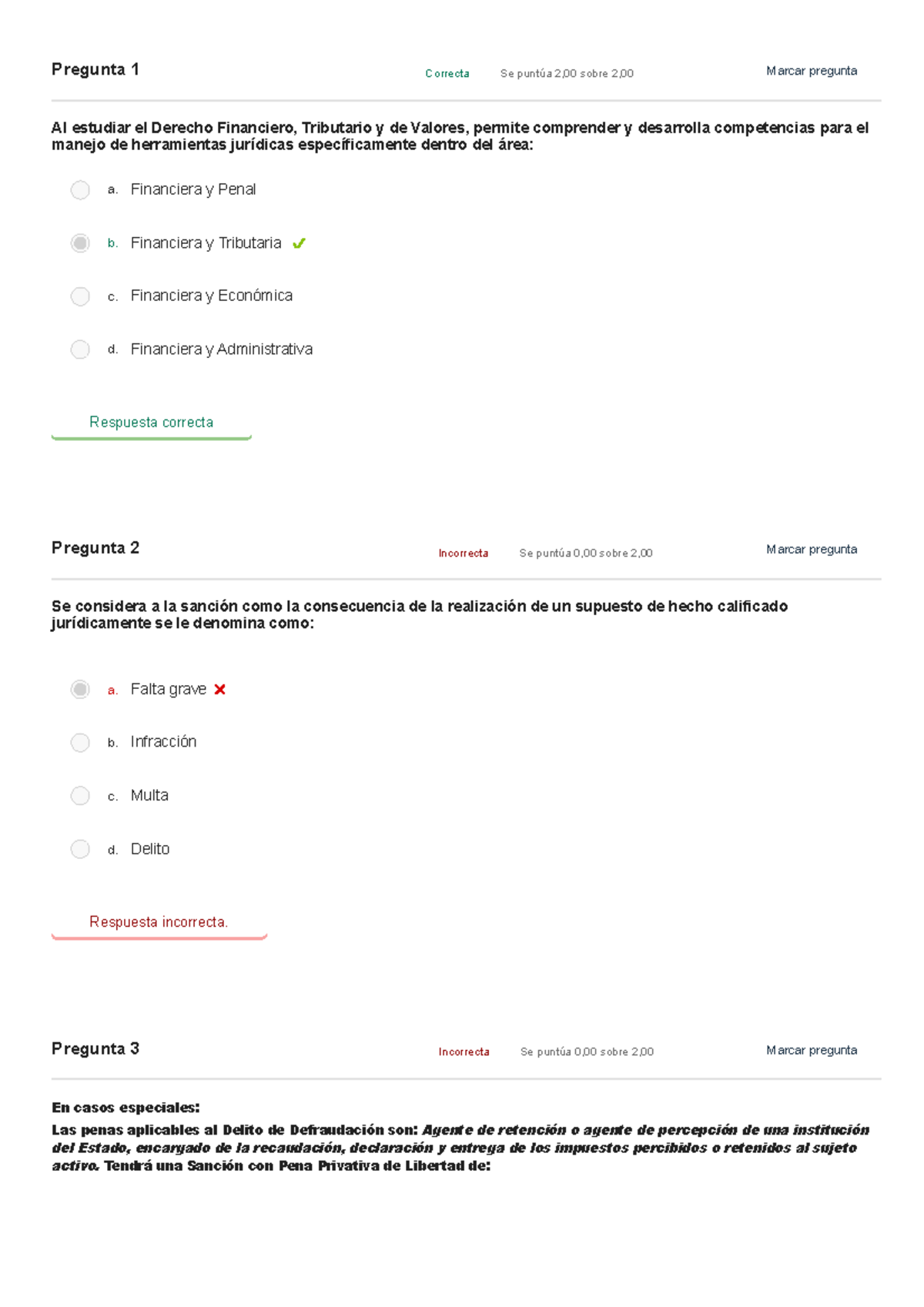 Examen 2 Revisión del intento ( Financiero) - Pregunta 1 Correcta Se puntúa 2,00 sobre 2, Al ...