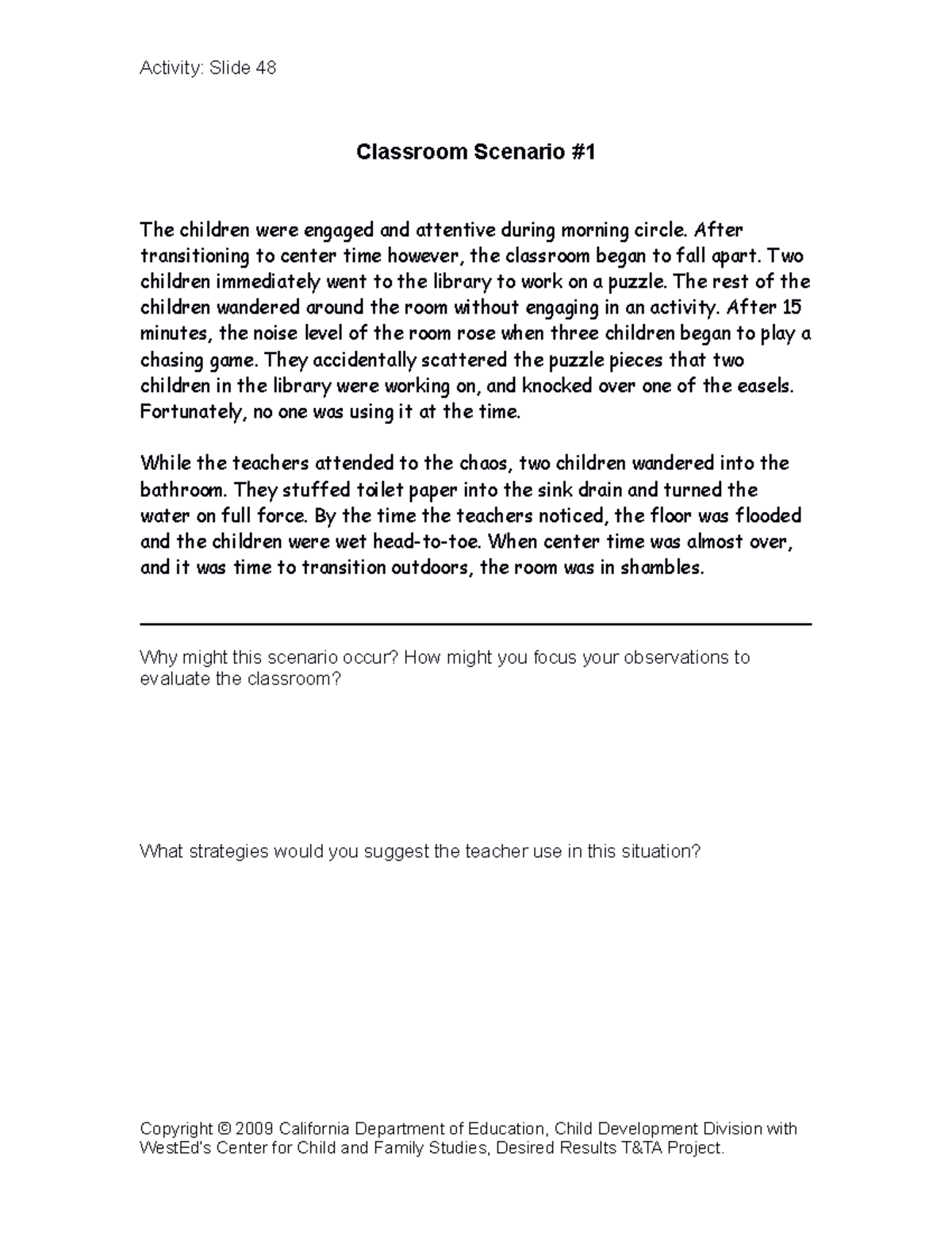 Classroom Scenarios - Classroom Scenario The children were engaged and ...