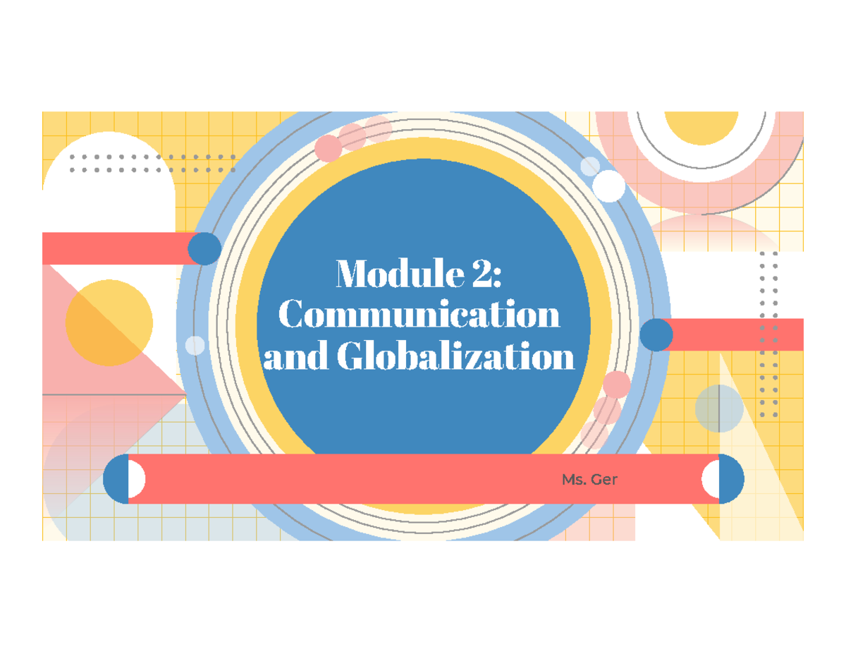 PELICANS RONDO CP - Module 2: Communication and Globalization Ms. Ger What will we do today? 01 ...