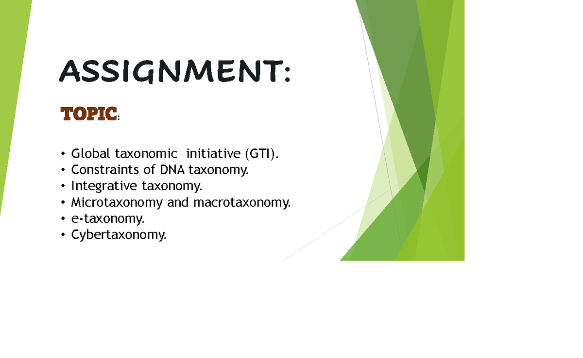 Taxonomy - ASSIGNMENT: TOPIC: • Global taxonomic initiative (GTI ...