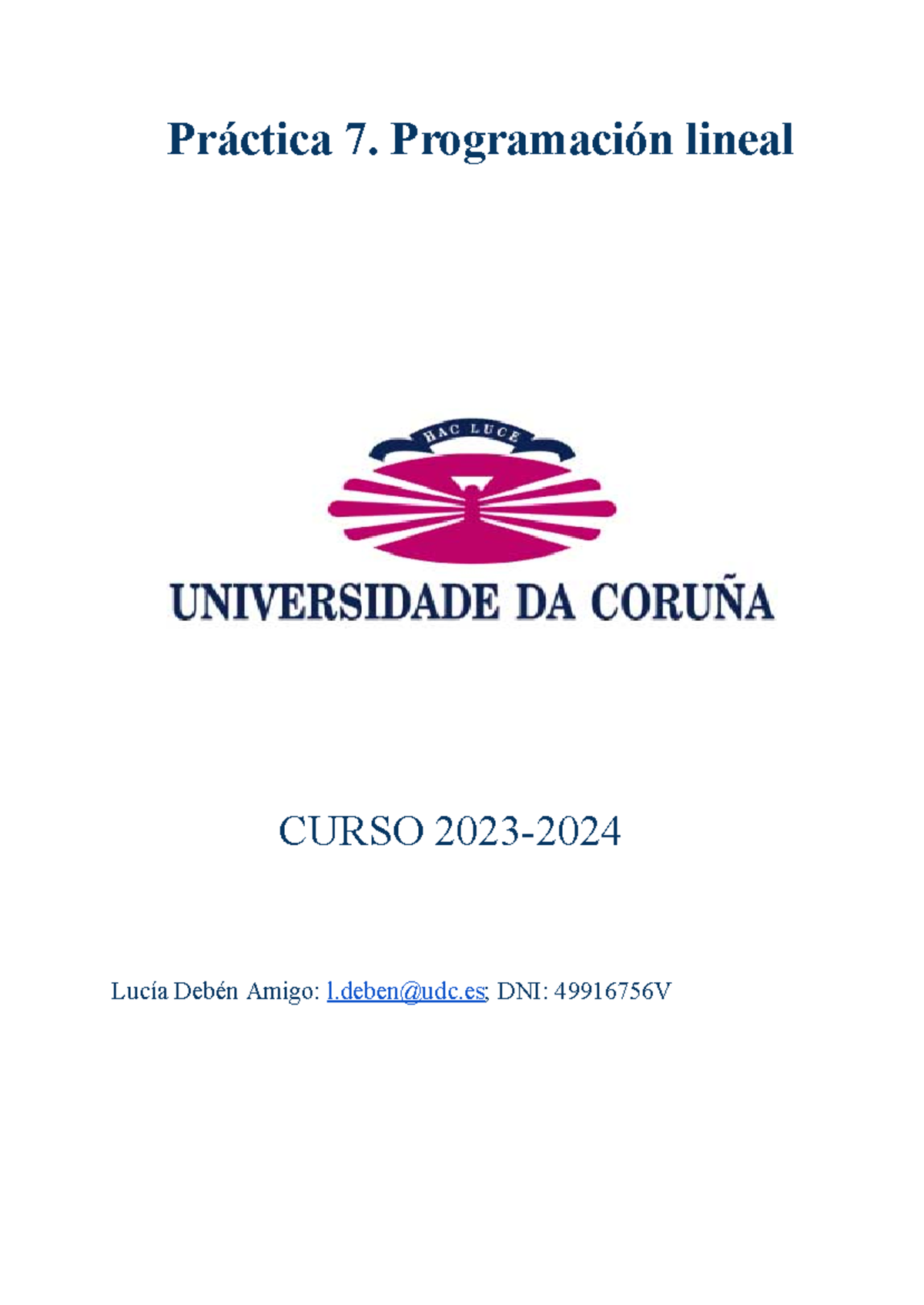 P7 psi - practica 7 resuelta - Práctica 7. Programación lineal CURSO 2023- Lucía Debén Amigo: l ...