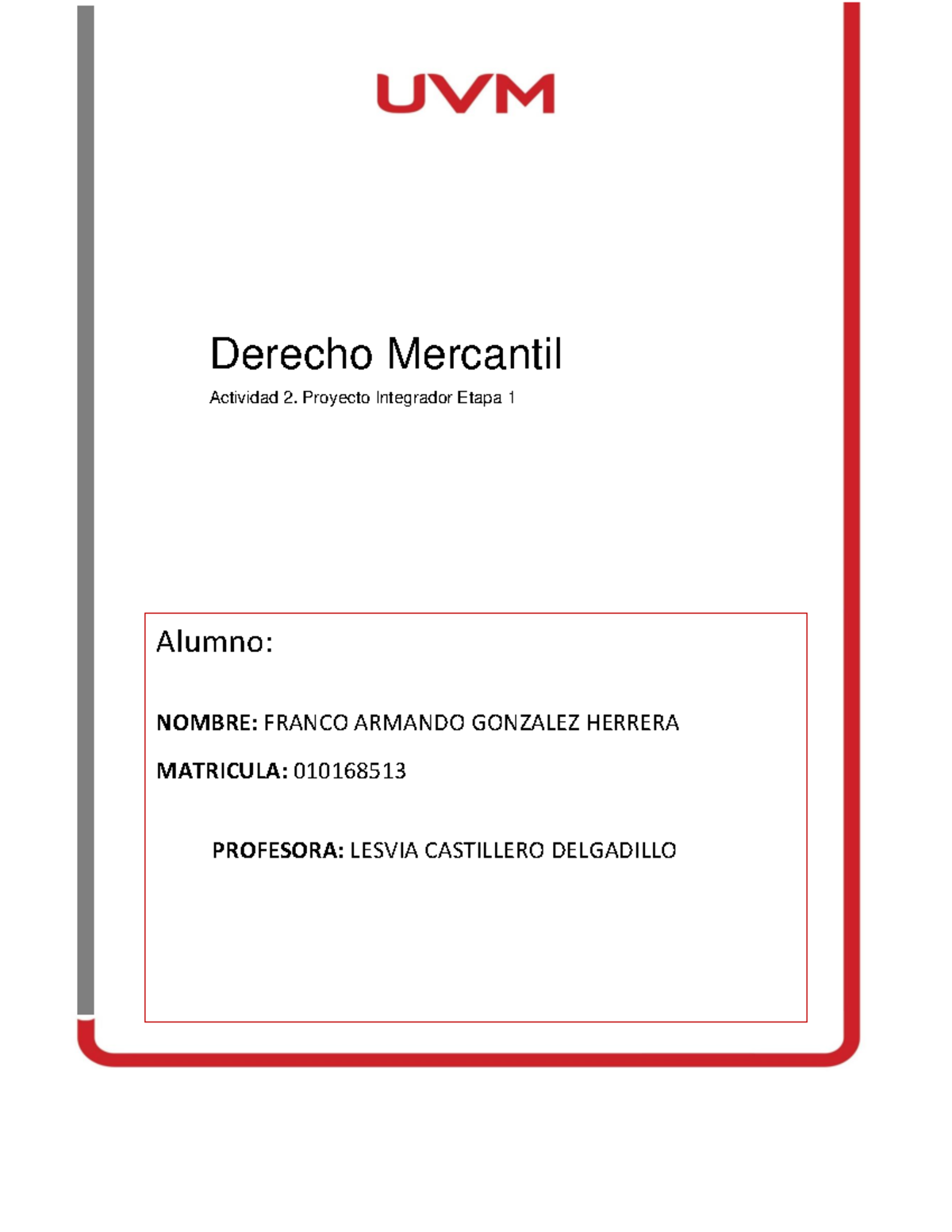 ACTIVIDAD 2 PROYECTO INTEGRADOR ETAPA 1 - Derecho Mercantil Actividad 2. Proyecto Integrador ...