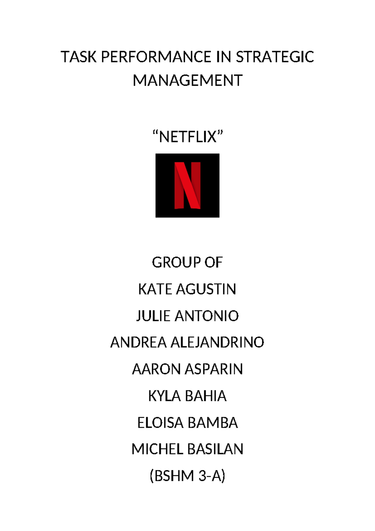 Netflix - TASK PERFORMANCE IN STRATEGIC MANAGEMENT “NETFLIX” GROUP OF ...