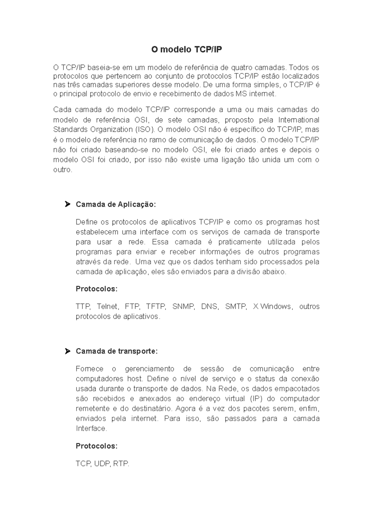 O modelo TCP - O modelo TCP/IP O TCP/IP baseia-se em um modelo de ...