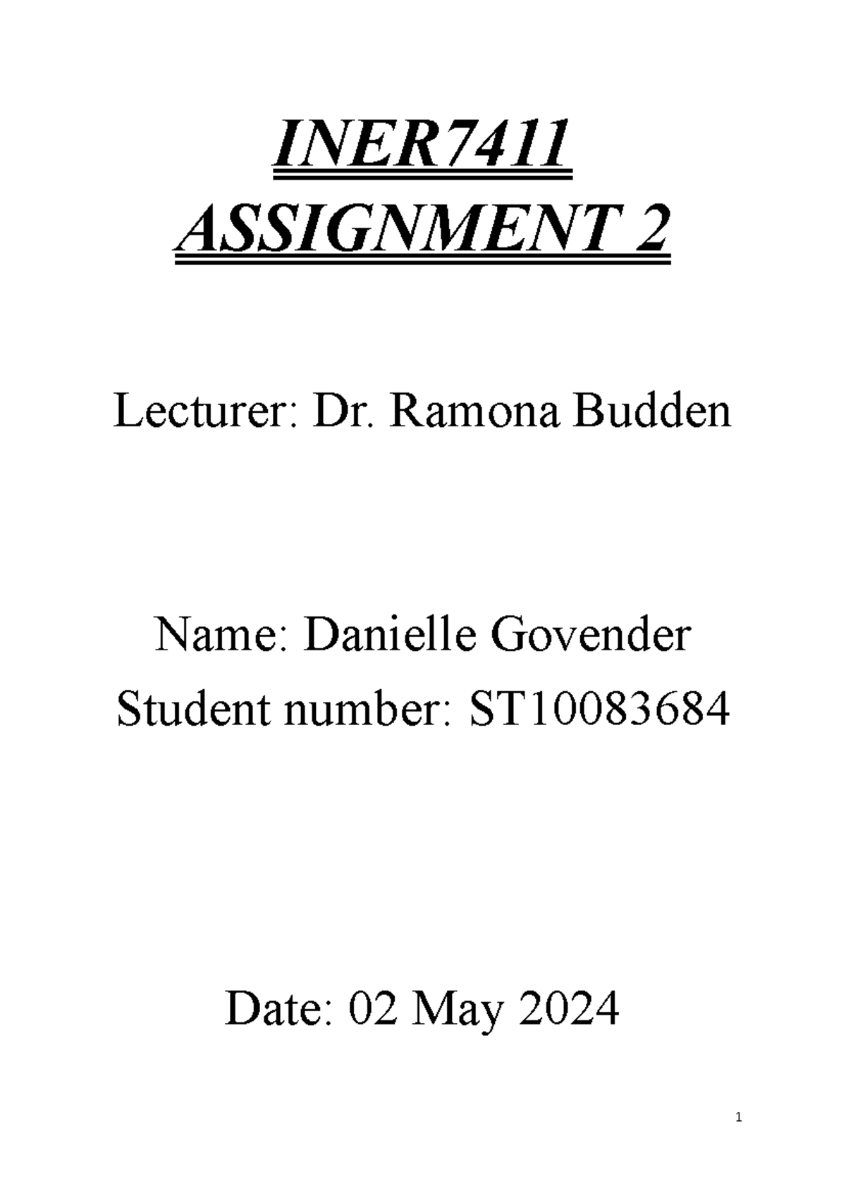 Danielle Govender INER7411 Assignment 2 - INER 7411 ASSIGNMENT 2 Lecturer: Dr. Ramona Budden ...