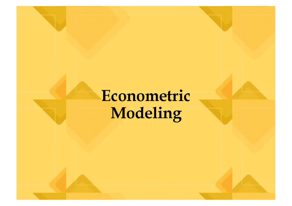 Eco 4 Summary Econometrics Econometric Modeling Why Model