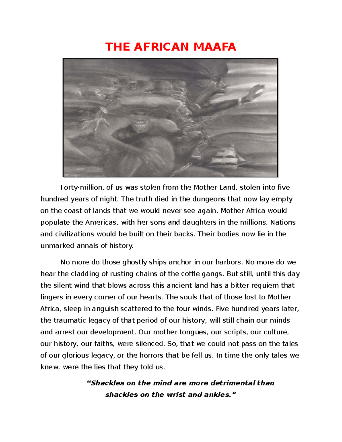 THE African Maafa - THE AFRICAN MAAFA Forty-million, of us was stolen ...