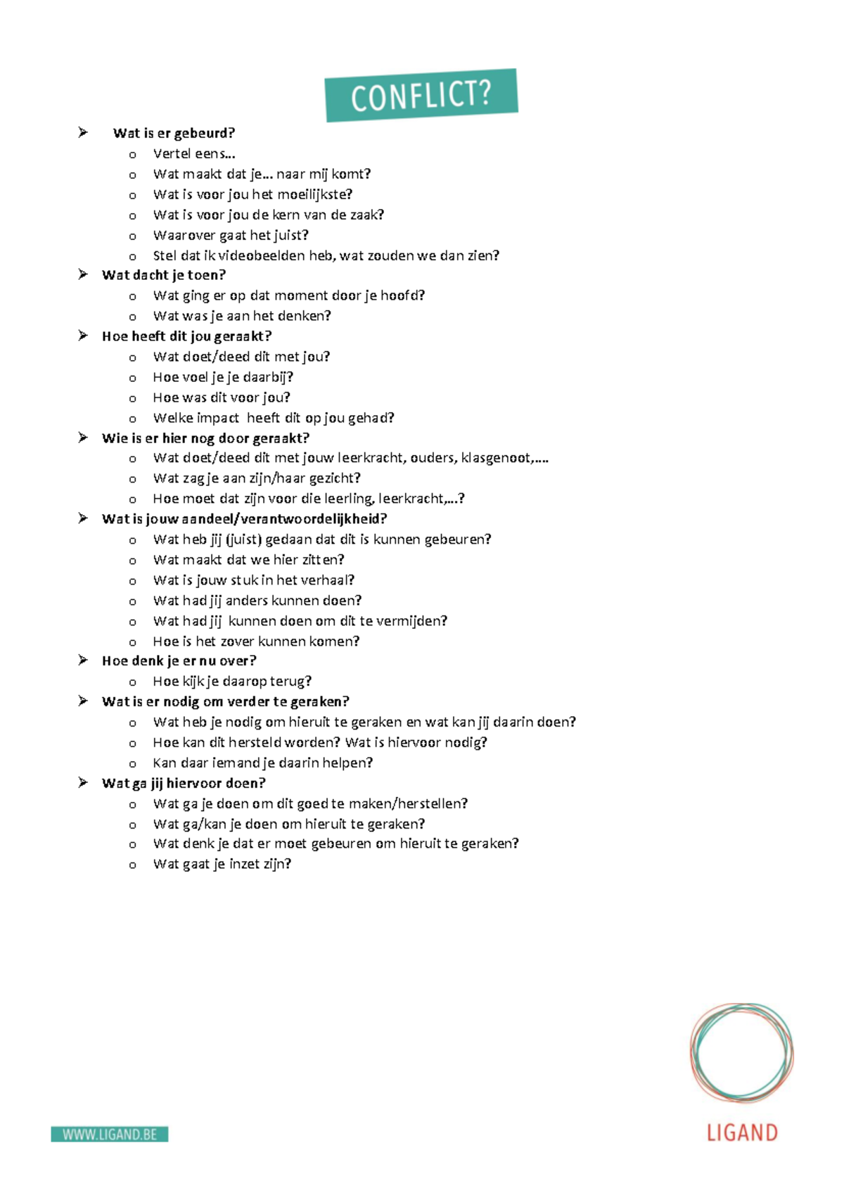 Uitgebreide herstelvragen - Wat is er gebeurd? o Vertel eens... o Wat ...