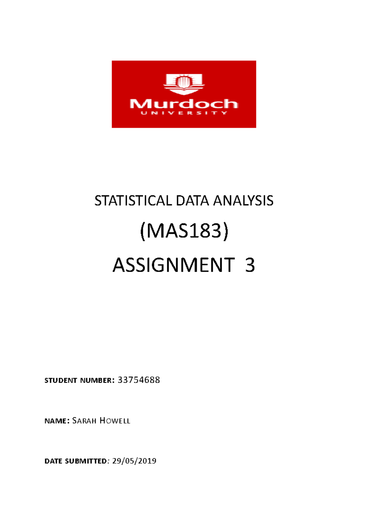 Assign 4 - MAS183 - STATISTICAL DATA ANALYSIS (MAS183) ASSIGNMENT 3 STUDENT NUMBER : NAME : S ...